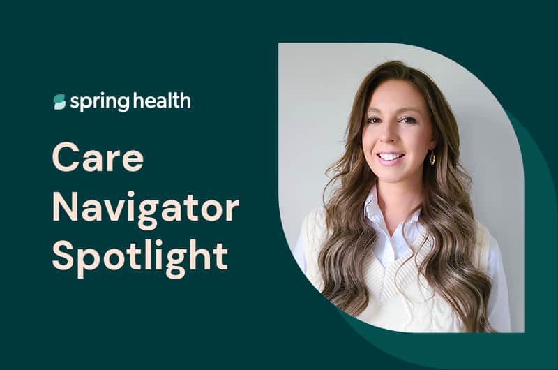 Care Navigators: Partnering with Providers to Help Employees Feel Better, Faster | Spring Health