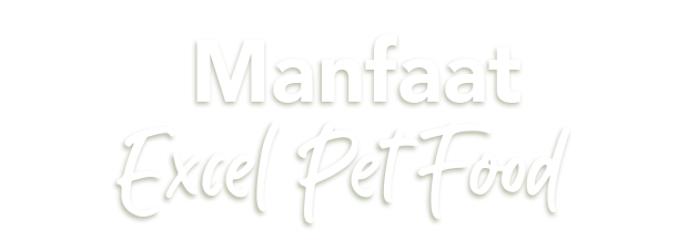 Excel Pet Food, Excel Baik Untuknya