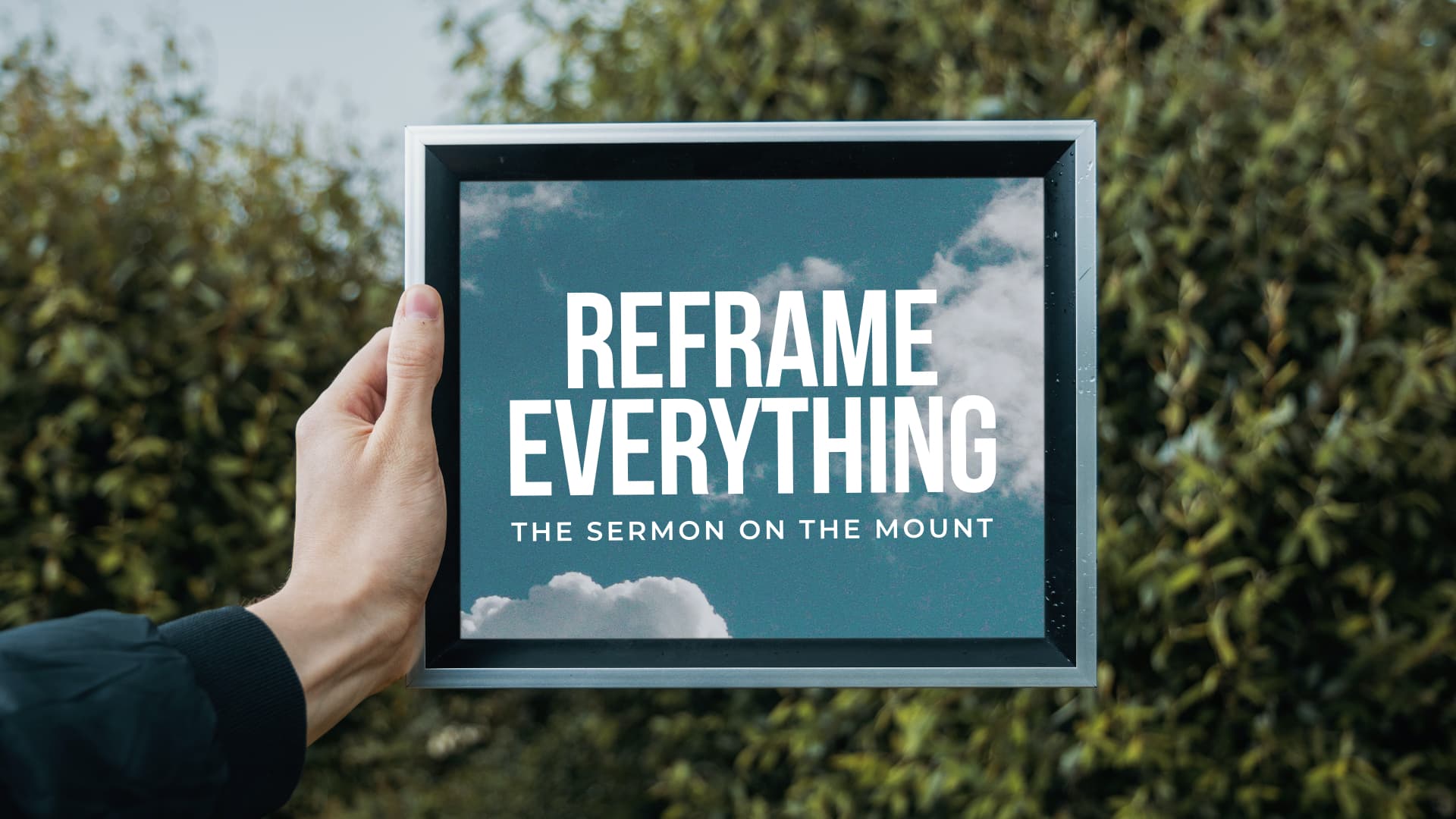 Resources > Series: Reframe Everything | NorthernLife Baptist Church