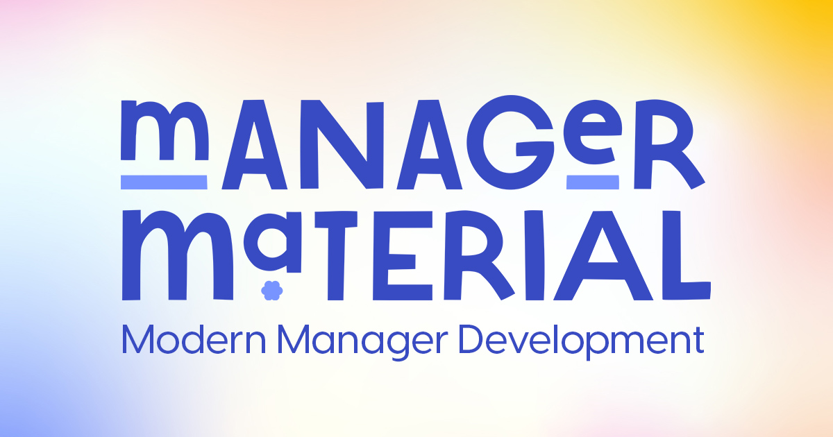 Manager Material | Modern Manager Development