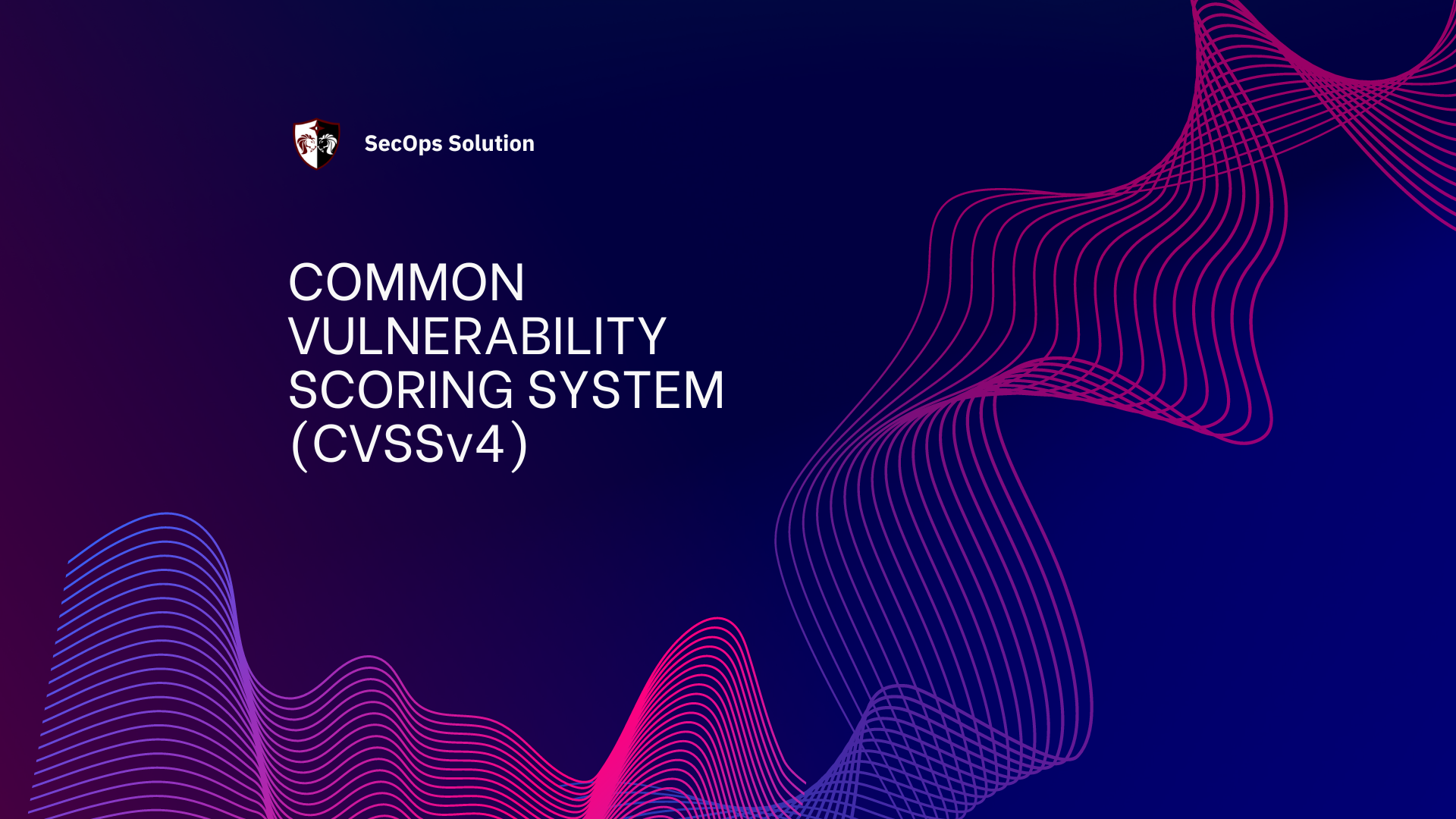 What's New in CVSSv4? Exploring the Latest Vulnerability Scoring System ...