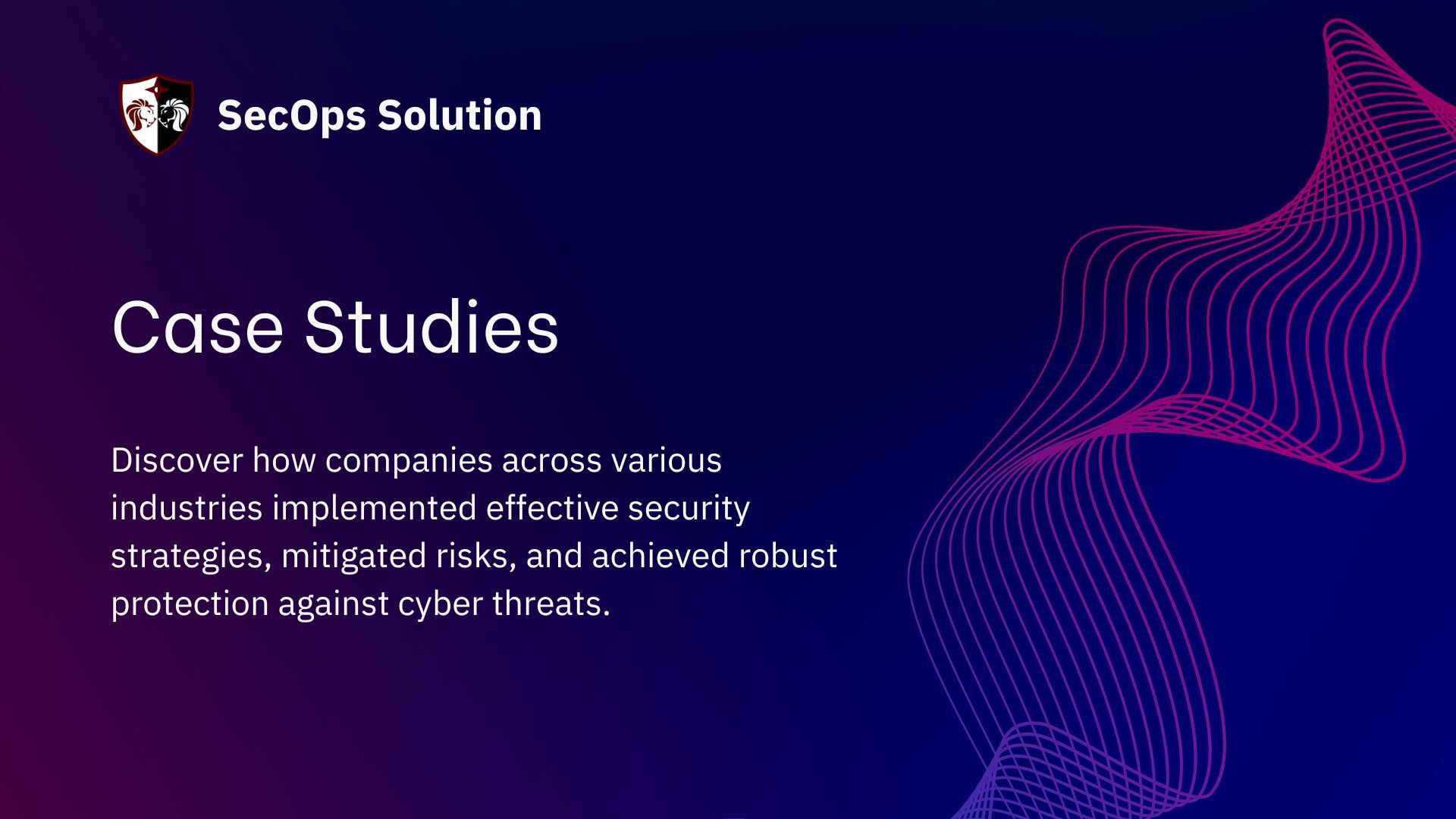 Case Studies | SecOps® Solution