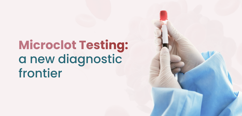 Biolab - Microclot Testing a new diagnostic frontier