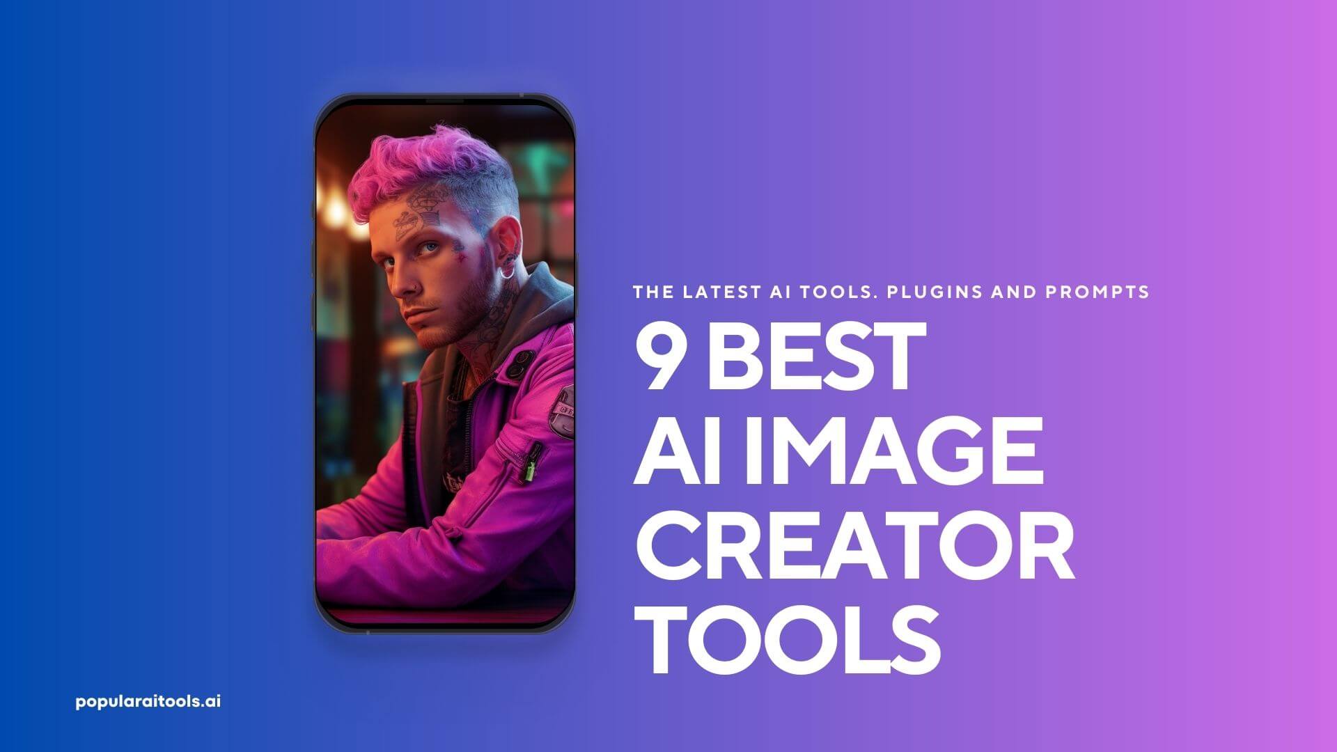 9 Best AI Image Creators: Tips and Tricks