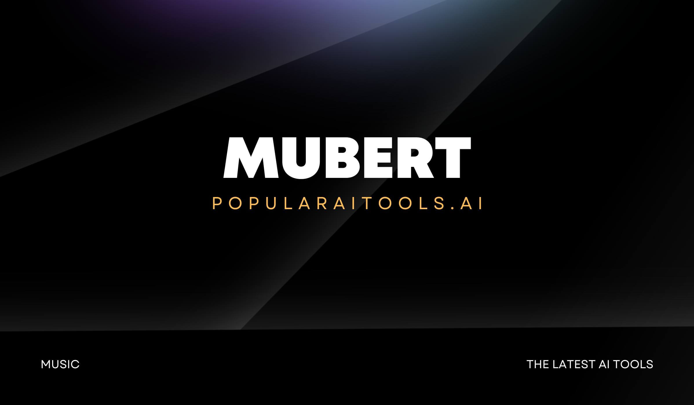 Mubert - AI Tool Reviews, Pricing and Alternatives 2024