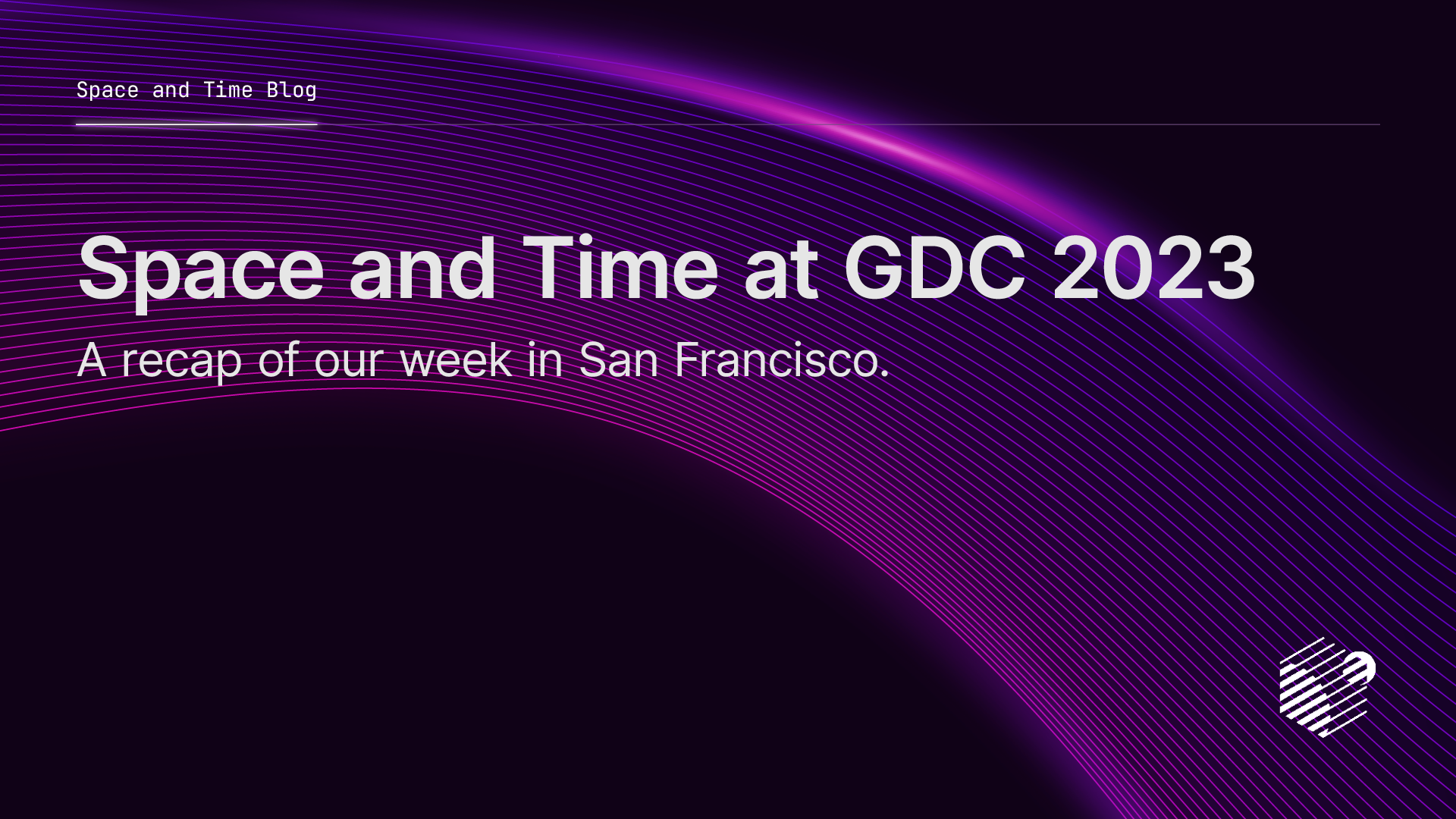 Space and Time Blog | Space and Time at GDC 2023