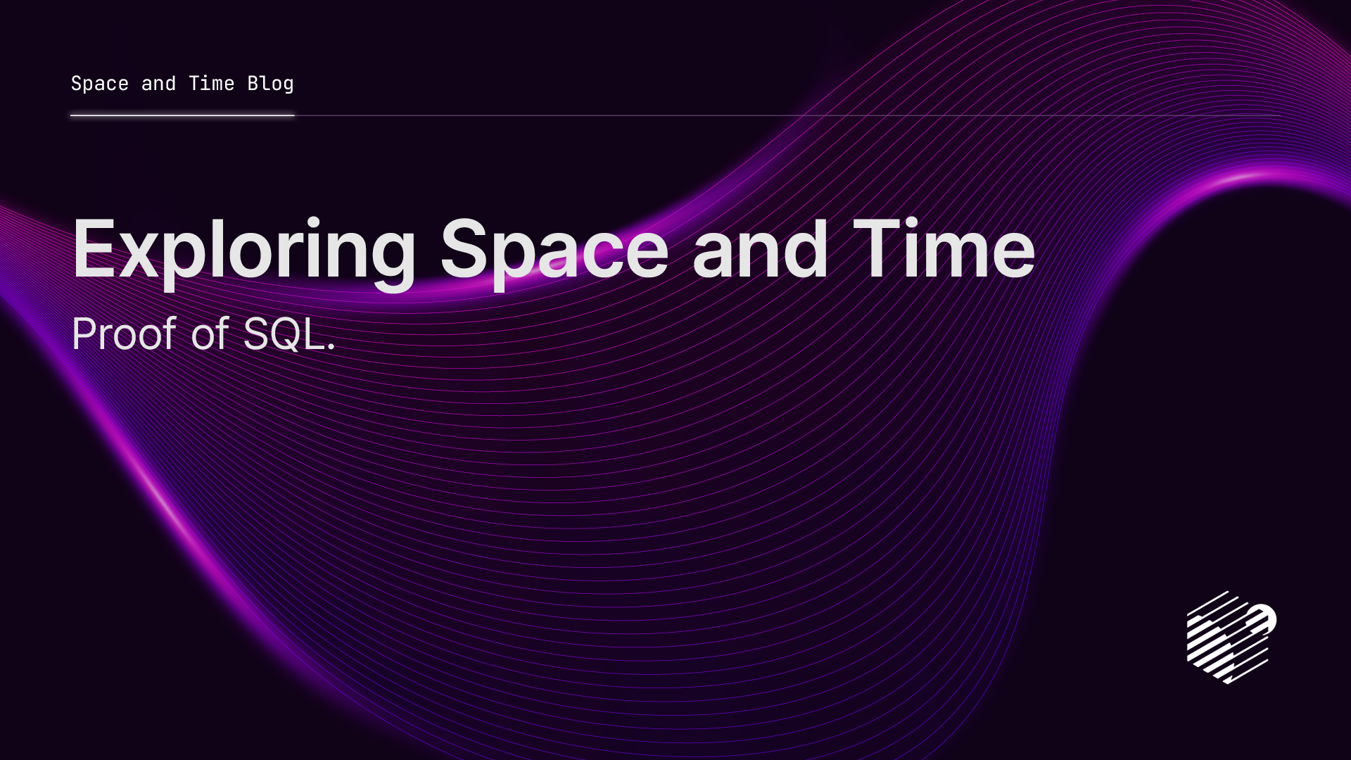 Space And Time Blog Exploring Space And Time Proof Of Sql