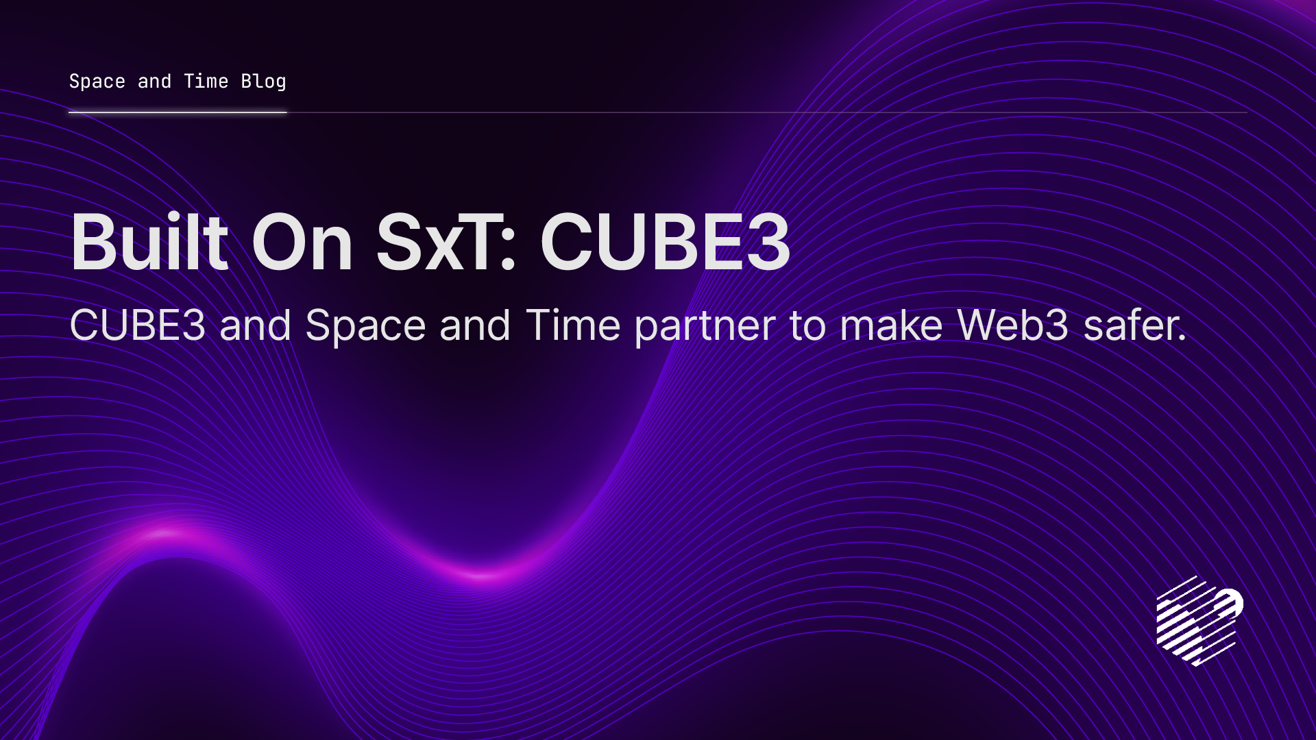 Space and Time Blog | Built On SxT: CUBE3