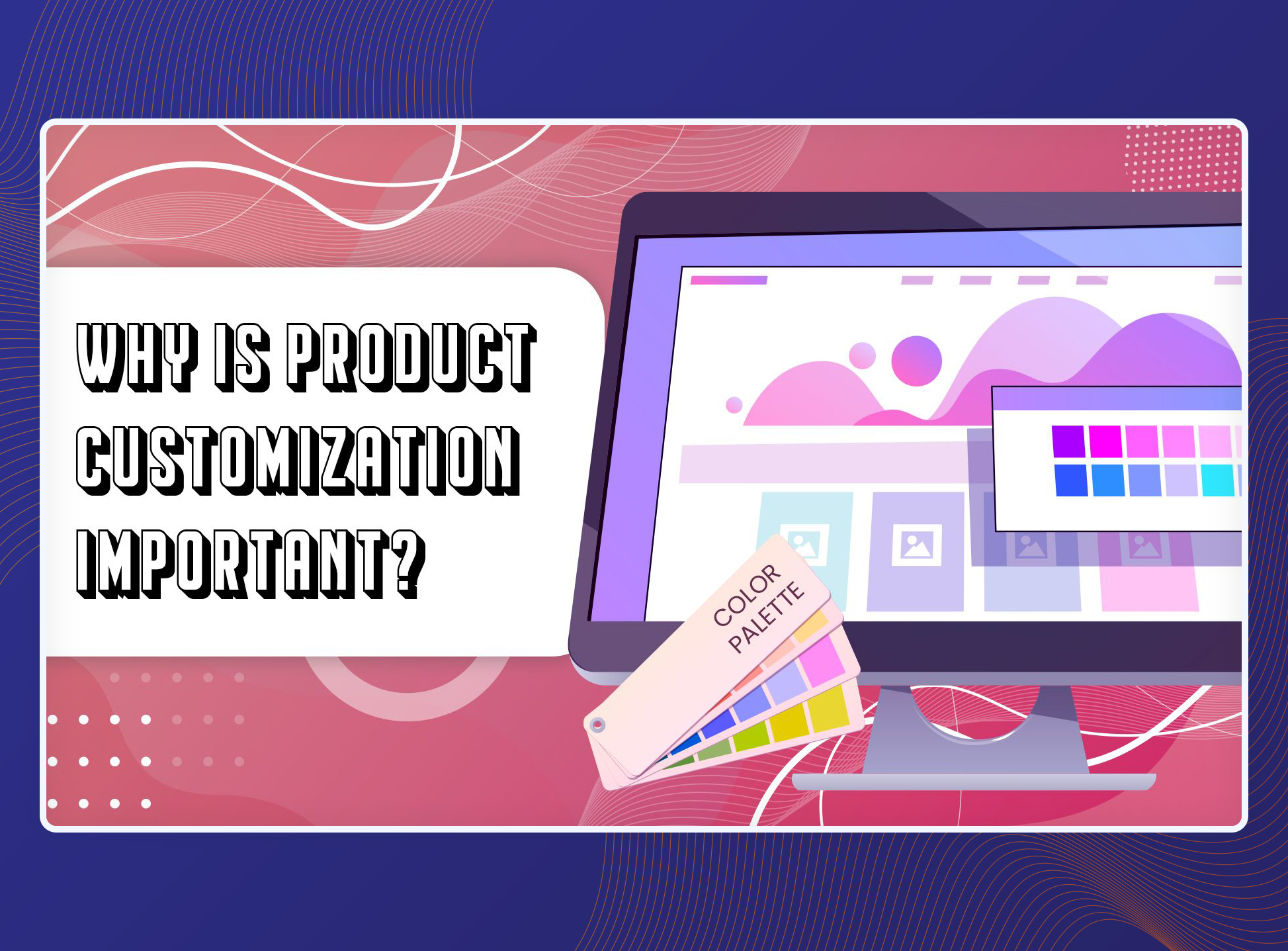Why is Product Customization Important?