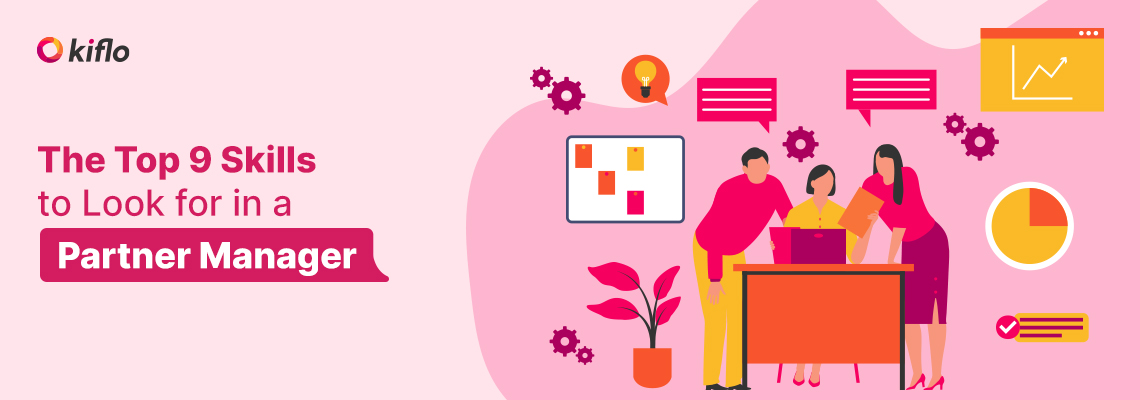 9 Traits to Consider When Hiring a Partnership Manager | Kiflo