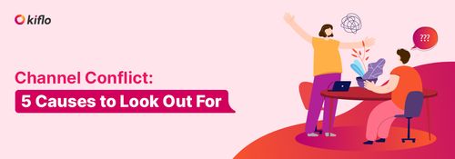 A Full Guide to the 5 Causes of Channel Conflict | Kiflo