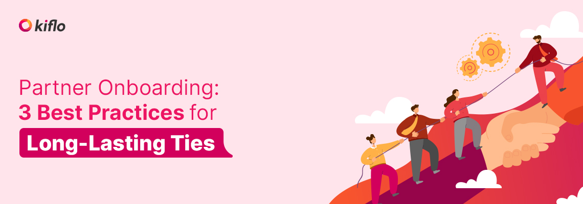 3 Partner Onboarding Best Practices | Kiflo