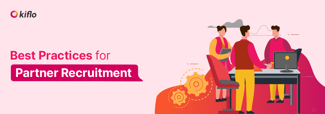 Partner Recruitment Best Practices | Kiflo