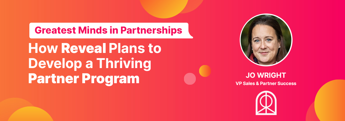 Learn How Reveal is Developing a Successful Partner Program | Kiflo