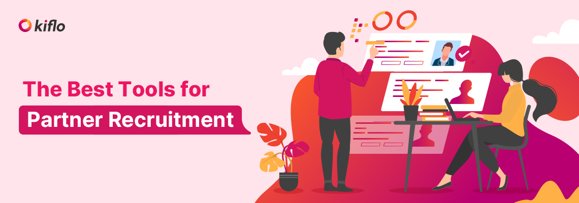 The Best Tools for Your Partner Recruitment Strategy | Kiflo
