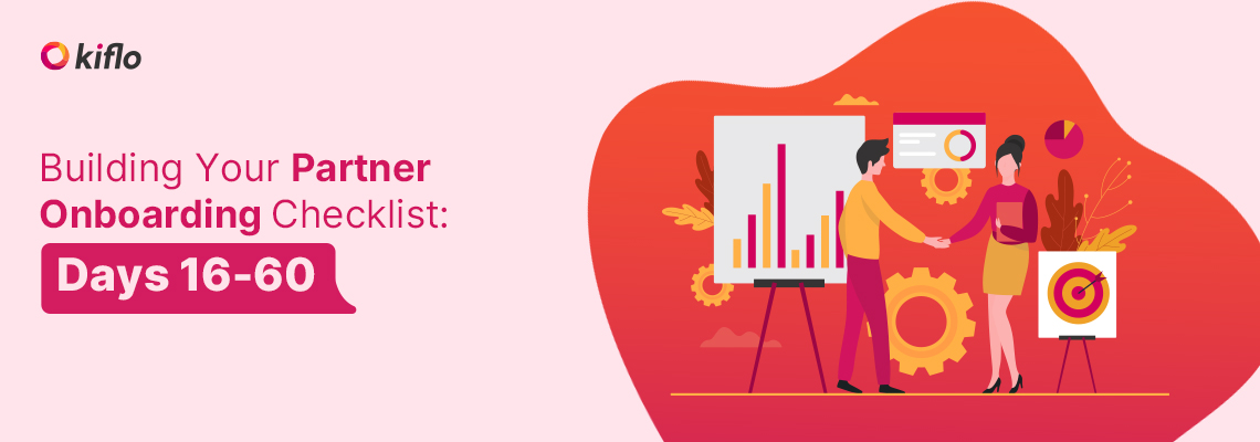 How to Build Your Partner Onboarding Checklist for Days 16-6 | Kiflo