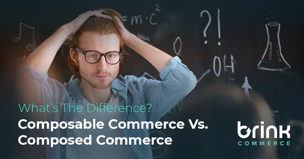 Composable commerce Vs. Composed Commerce.