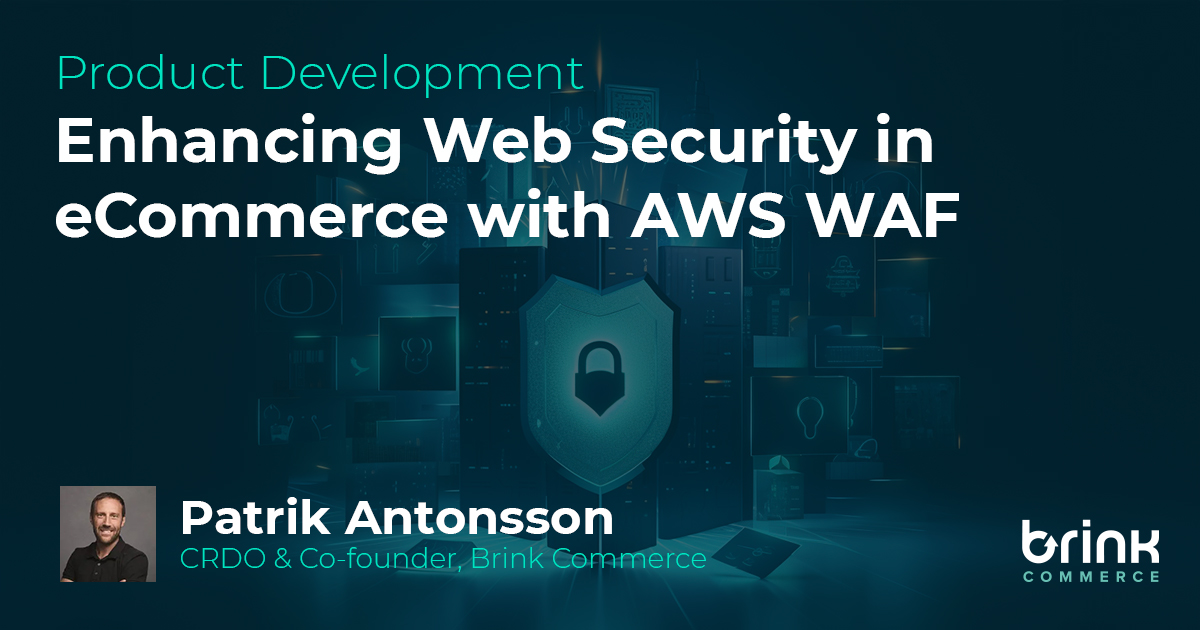 Enhancing Web Security In Ecommerce With Aws Waf