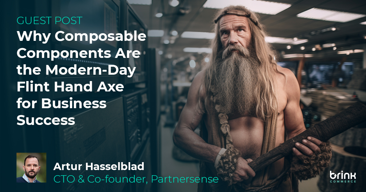 Composable Components, the Modern-Day Flint Hand Axe