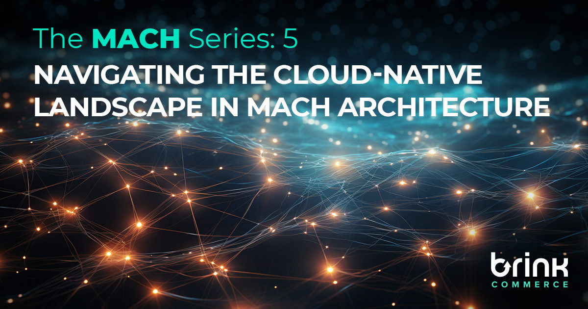 The Cloud-Native Landscape in MACH Technology