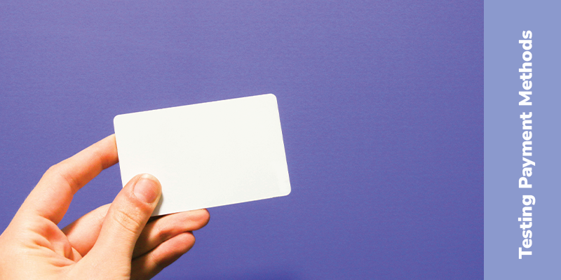 Why testing payment methods should be part of your billing setup