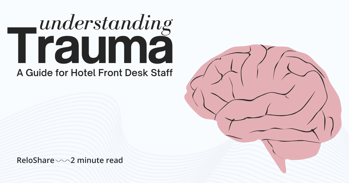 Understanding Trauma: A Guide for Hotel Front Desk Staff