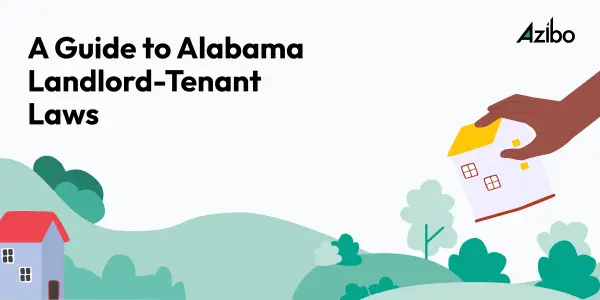 The Full Guide On Alabama Landlord Tenant Law [2023] Azibo