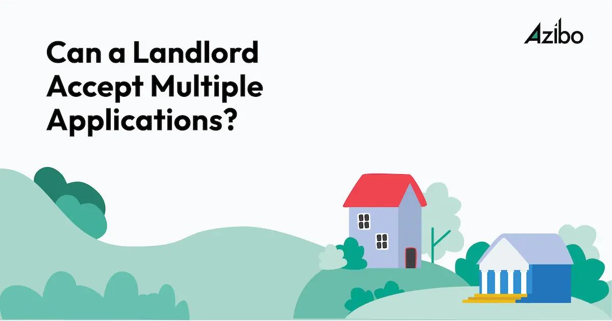 Can a Landlord Accept Multiple Applications? - Azibo
