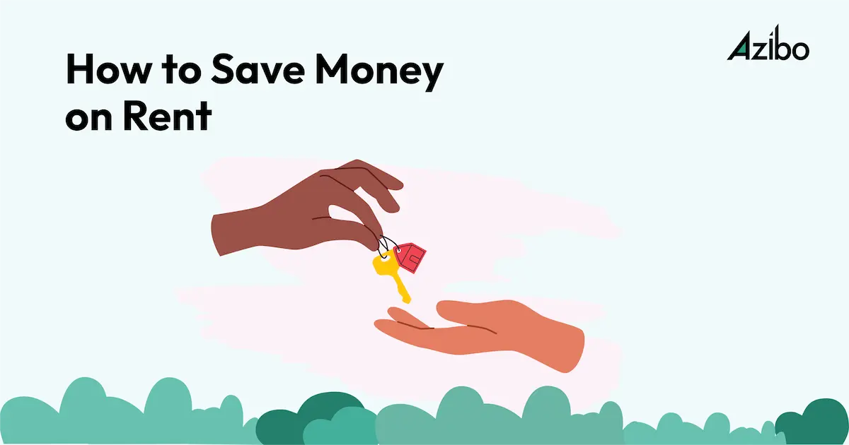 10 Underrated Ways to Save Money on Rent - Azibo