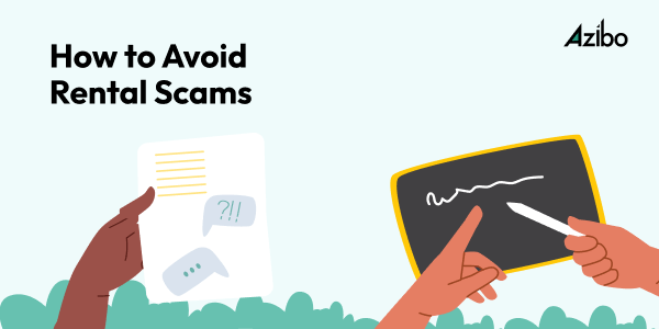 Ultimate Guide: How to Avoid Rental Scams - Azibo