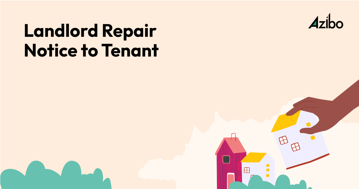 Landlord Repair Notice to Tenant: A Comprehensive Guide - Azibo