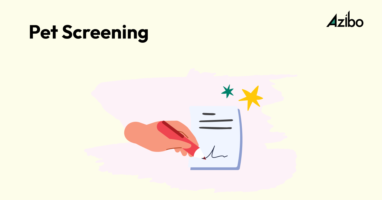 What to Expect in the Pet Screening Process - Azibo