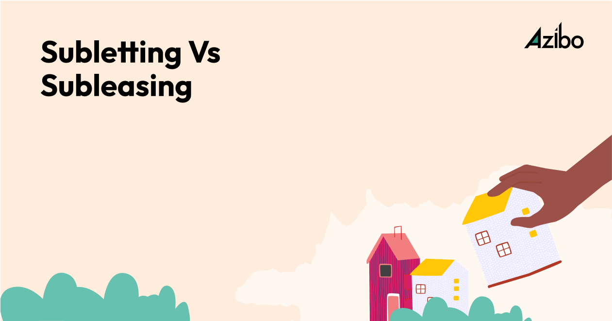 Subletting vs Subleasing: Which Option is Right for You? - Azibo
