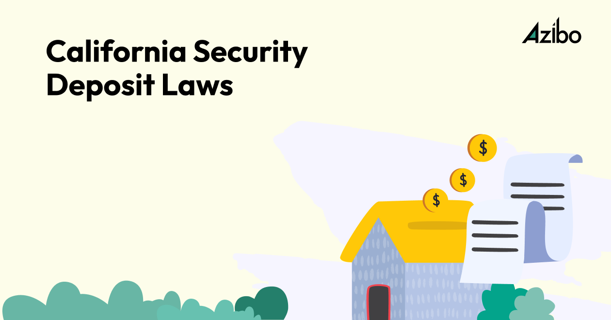 The Full Rundown on California Security Deposit Laws in 2024 - Azibo