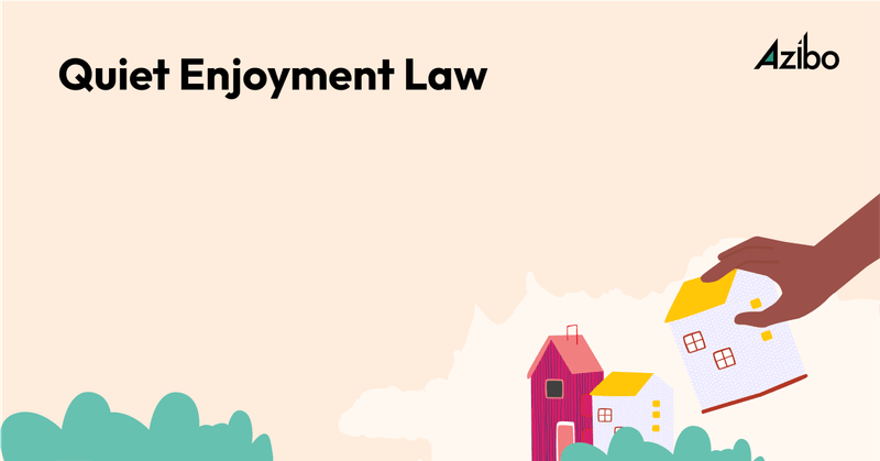 Quiet Enjoyment Law: What Does It Really Mean for Landlords and Tenants ...