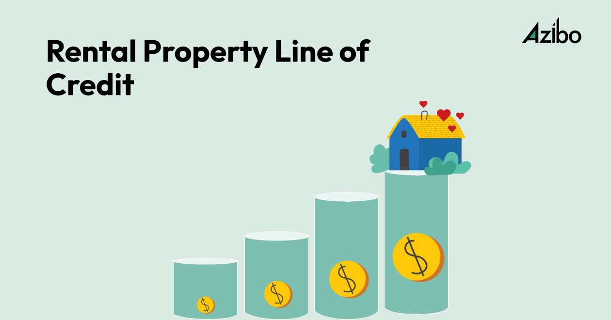 Rental Property Line of Credit: A Smart Financing Solution - Azibo