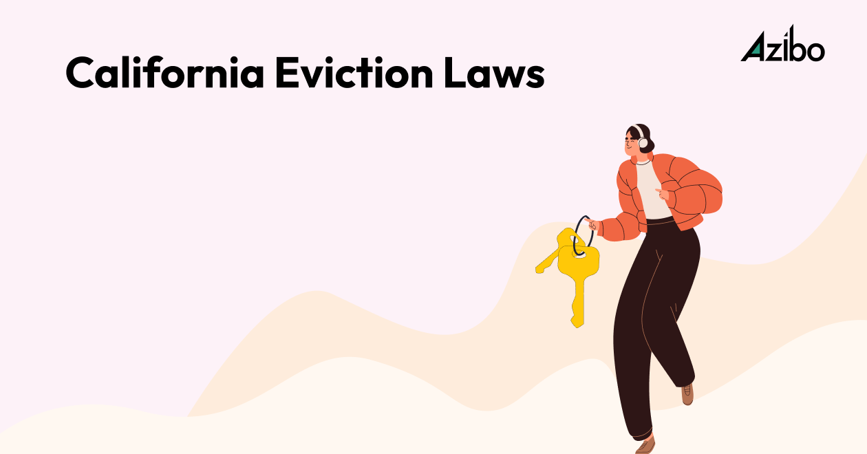 California Eviction Laws: What Tenants and Landlords Need to Know - Azibo