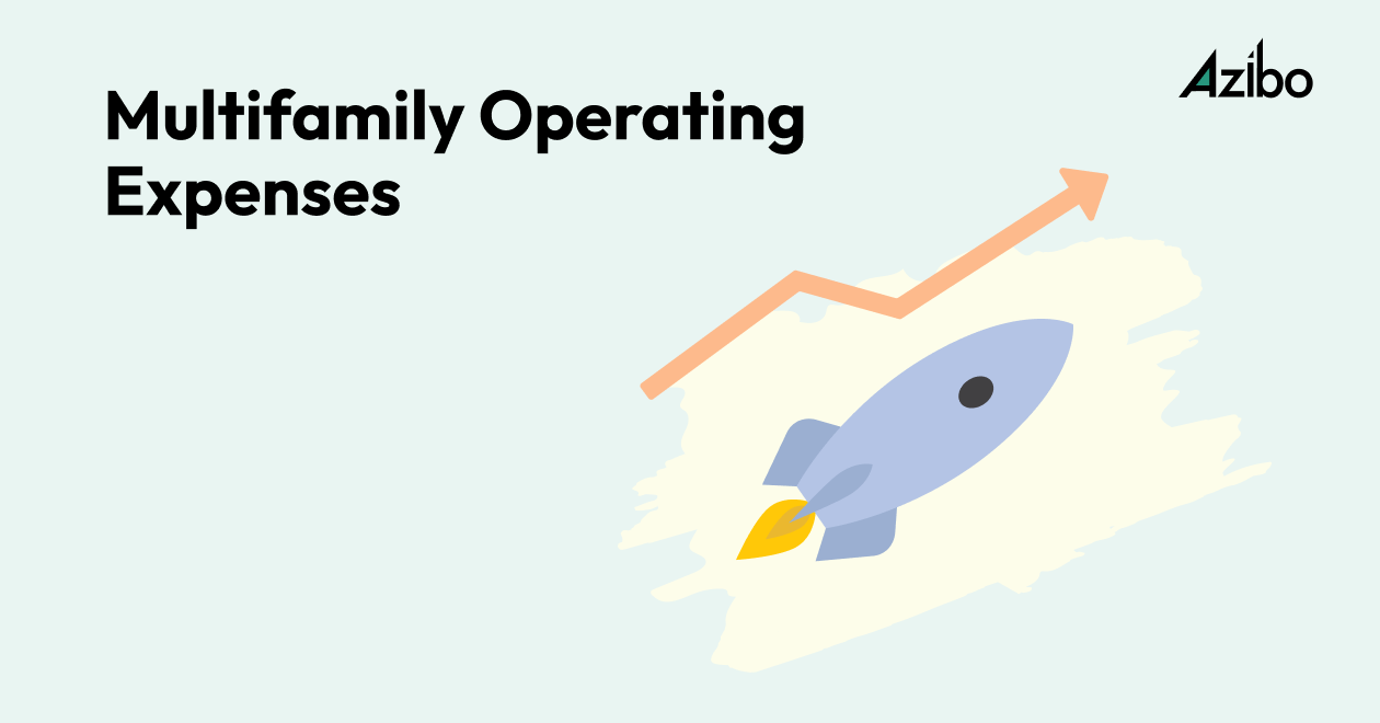 Multifamily Operating Expenses: A Comprehensive Guide - Azibo