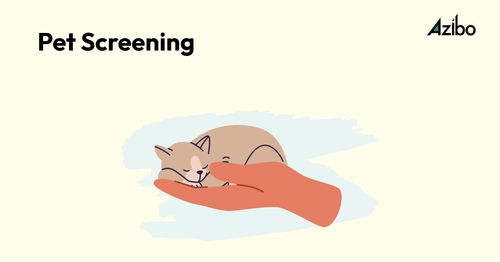 What to Expect in the Pet Screening Process - Azibo