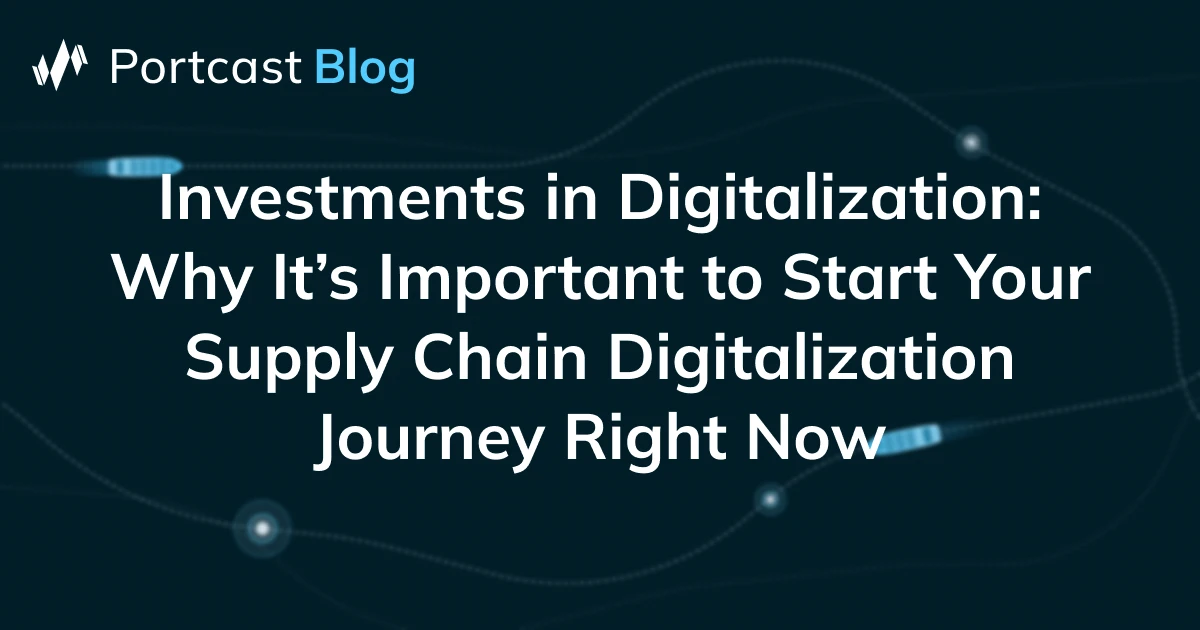 Investments in Digitalization: Why It’s Important to Start Your Supply ...