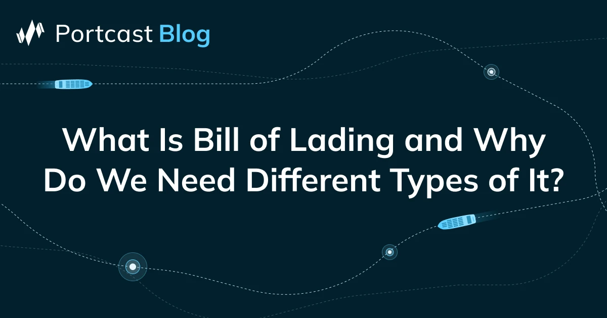 What Is Bill of Lading and Why Do We Need Different Types of It ...