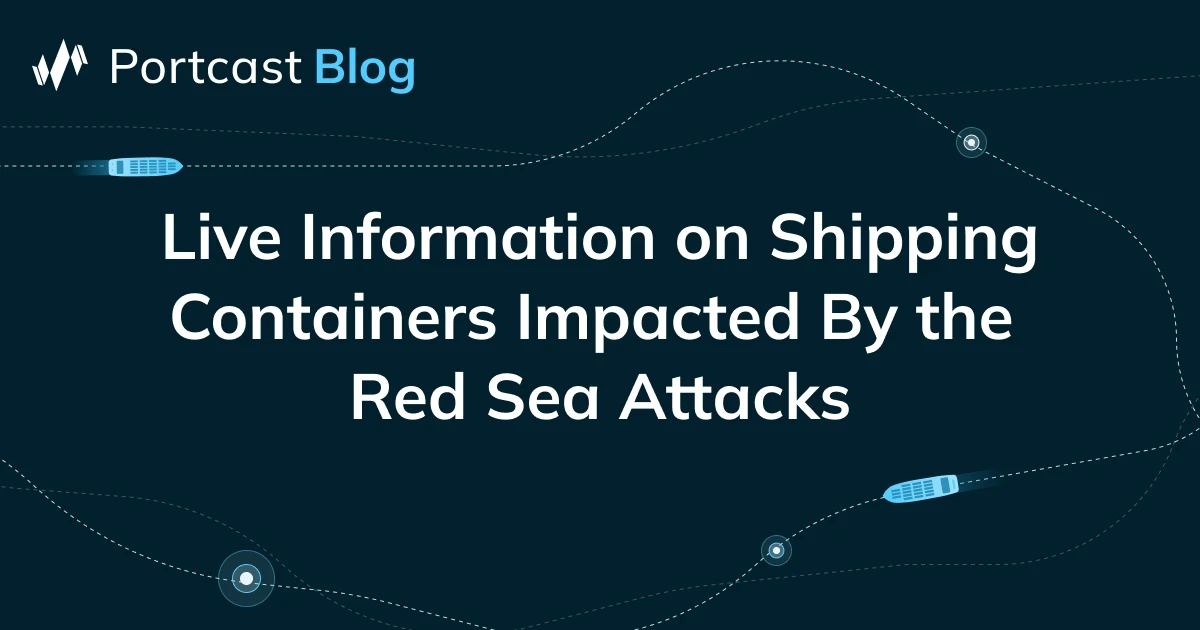 Live Information on Shipping Containers Impacted By the Red Sea Attacks ...