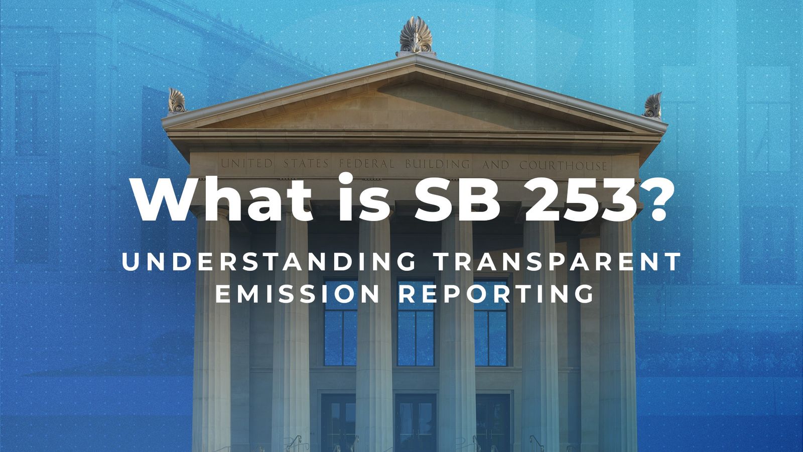 What is SB 253: Understanding Transparent Emissions Reporting