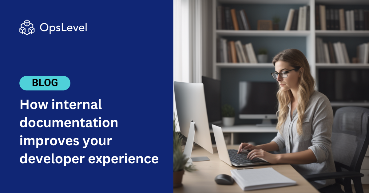 Internal documentation leads to better developer experiences—here’s how
