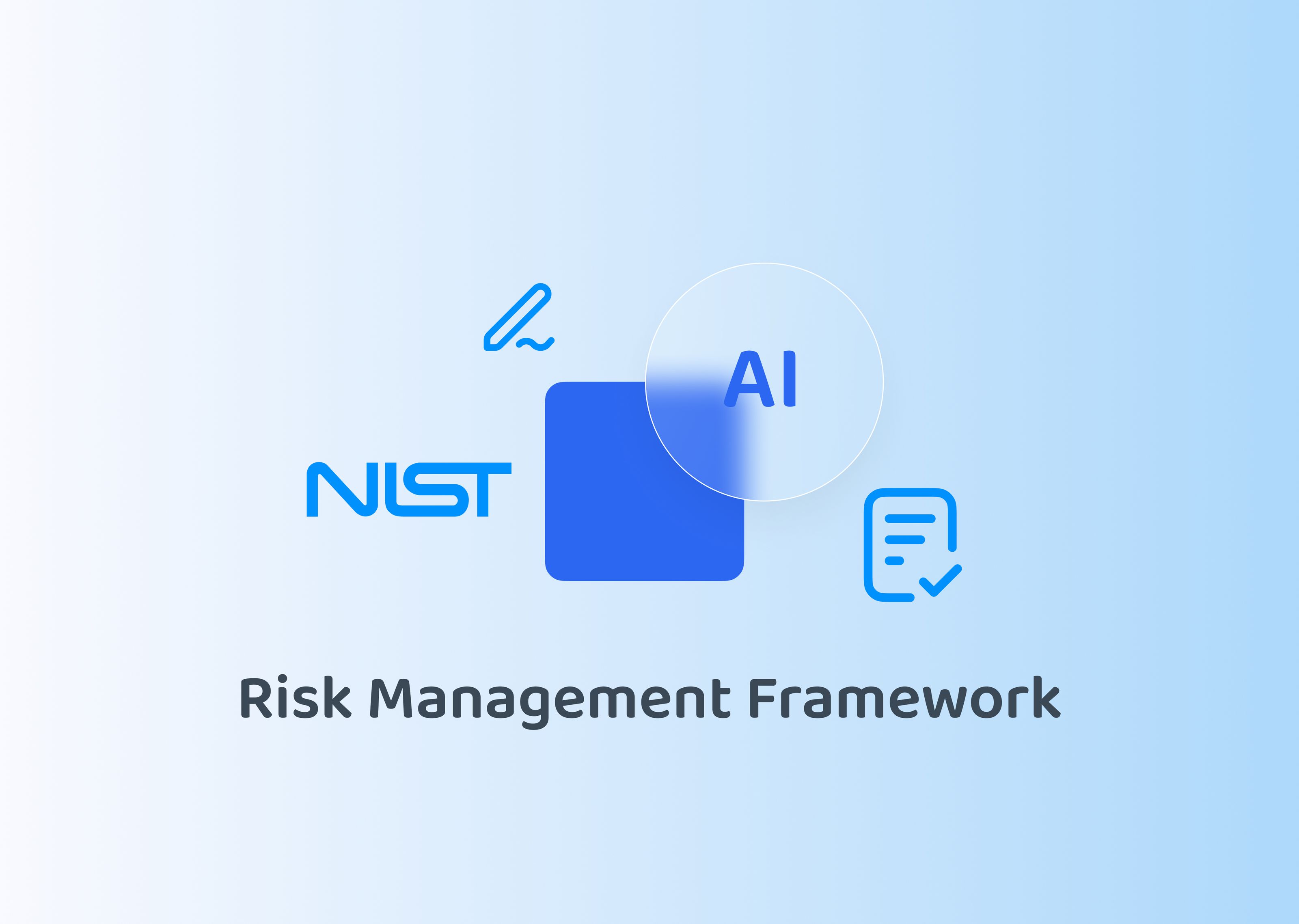 NIST AI Risk Management Framework: An Overview
