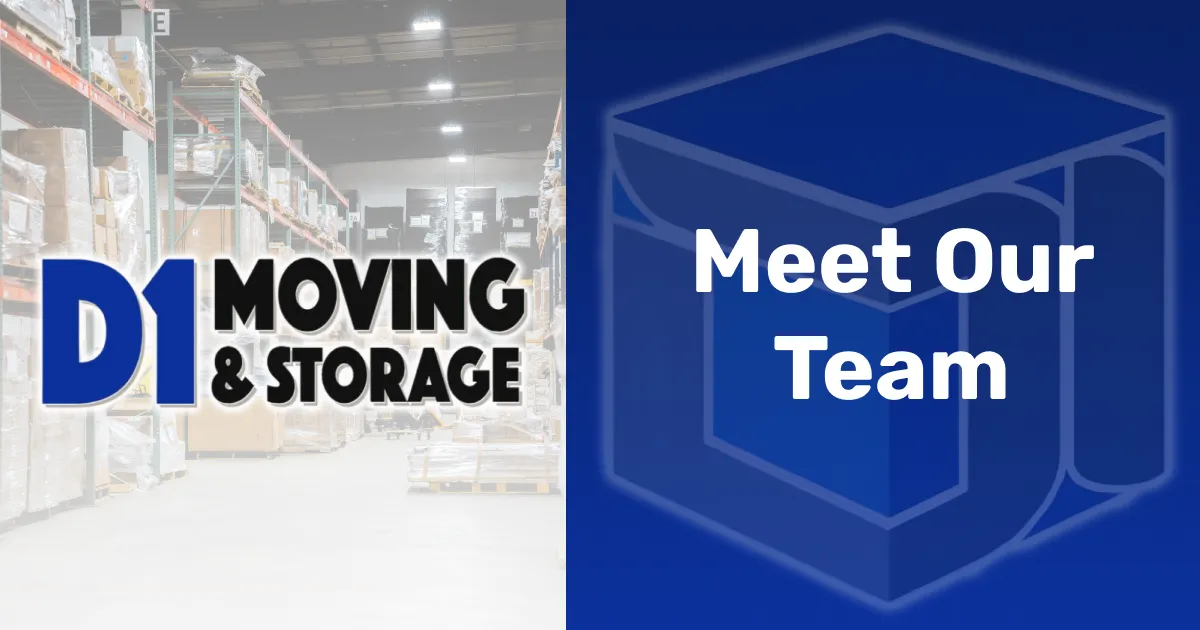 Meet the D1 Moving and Storage Team