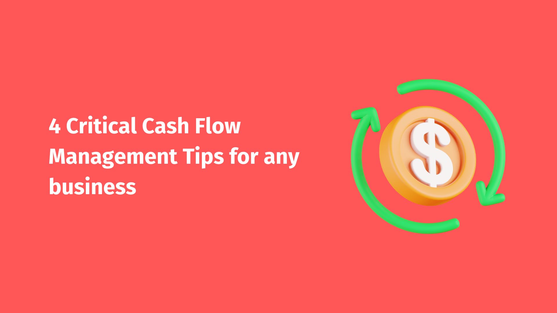4 Critical Cash Flow Management tips for any business