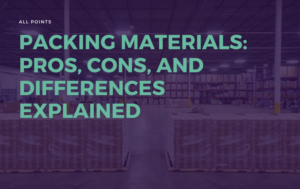 Packing Materials: The Pros, Cons, and Differences Explained