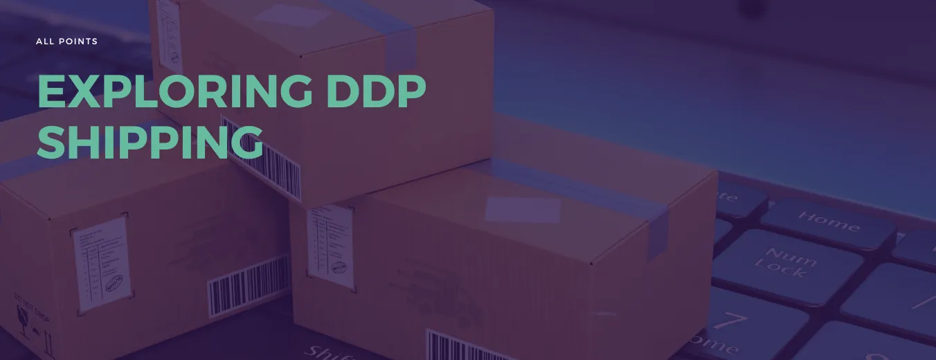 Mastering DDP Shipping in International Trade, A Guide