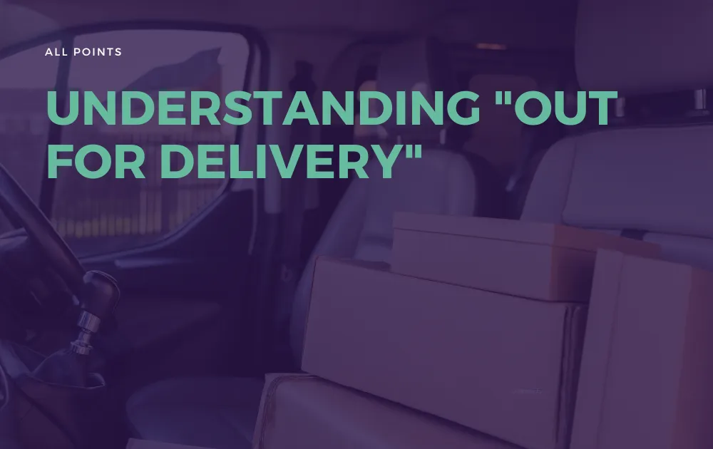 Understanding 'Out for Delivery' Status in Package Tracking